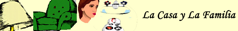 La Casa y La Familia